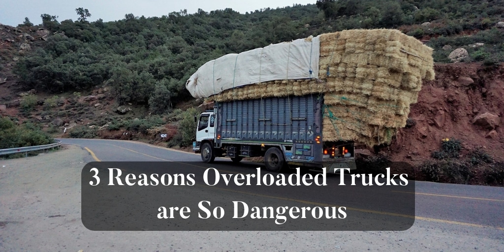 3 Reasons Overloaded Trucks Are So Dangerous